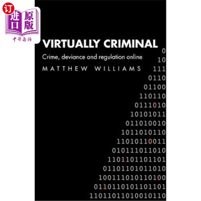 海外直订Virtually Criminal: Crime, Deviance and Regulation Online 虚拟犯罪:犯罪，越轨和在线监管