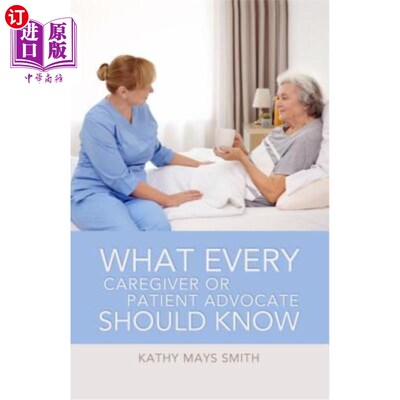 海外直订医药图书What Every Caregiver or Patient Advocate Should Know 每个护理者或患者倡导者应该知道什么