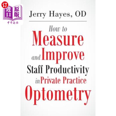 海外直订医药图书How to Measure and Improve Staff Productivity in Private Practice Optometry 如何衡量和提高私人验光