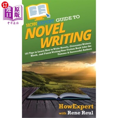 海外直订HowExpert Guide to Novel Writing: 101 Tips on Planning Your Fictional World, Dev HowExpert小