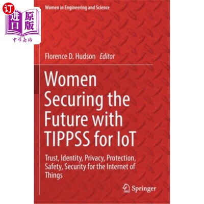 海外直订Women Securing the Future with Tippss for Iot: Trust, Identity, Privacy, Protect Women用物联网的