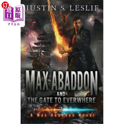 海外直订Max Abaddon and The Gate to Everwhere: A Max Abaddon Novel 《马克思·阿拜顿与无处不在的门:一部马克思·阿拜顿