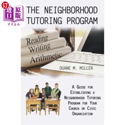 海外直订The Neighborhood Tutoring Program: A Guide for Establishing a Neighborhood Tutor 邻里辅导计划:为你的教会或