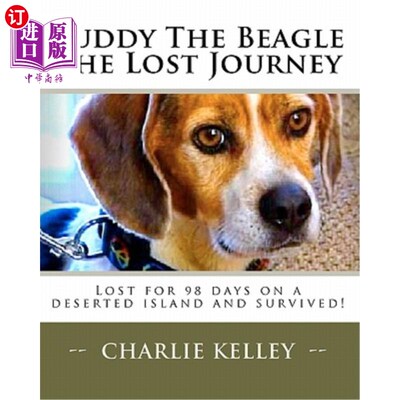 Buddy The Beagle - The Lost Journey: Lost for 98 days on a deserted island and s 小猎犬伙伴-迷途之旅：在荒【中商原版】