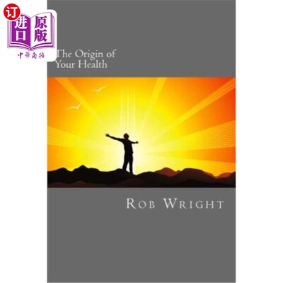 海外直订医药图书The Origin of Your Health: A 4 week course in realizing your optimal wellness 你健康的起源:一个4周