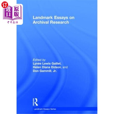 海外直订Landmark Essays on Archival Research 档案研究里程碑论文“，