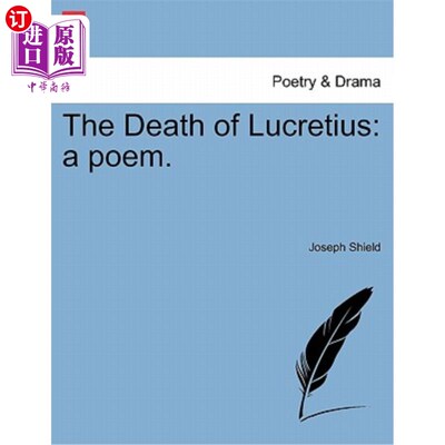 海外直订The Death of Lucretius: A Poem. 卢克雷修斯之死：一首诗。