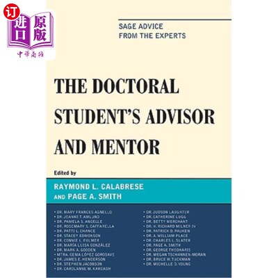 海外直订The Doctoral Studentos Advisor and Mentor: Sage Advice from the Experts 博士生导师：专家的睿智建议