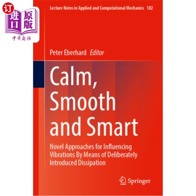 海外直订Calm, Smooth and Smart: Novel Approaches for Influencing Vibrations by Means of  平静、平滑和灵巧:通过故意