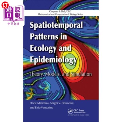海外直订Spatiotemporal Patterns in Ecology and Epidemiology: Theory, Models, and Simulat 生态学与流行病学的时空格局