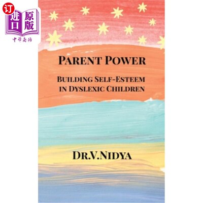 海外直订Parent Power: Building Self-Esteem in Dyslexic Children 父母的力量：在诵读困难儿童中建立自尊