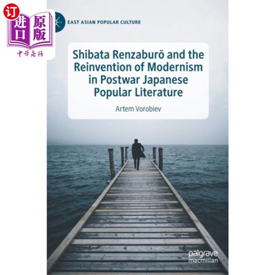 海外直订Shibata Renzaburo and the Reinvention of Moderni... 柴田连三郎与战后日本通俗文学中现代主义的再创造