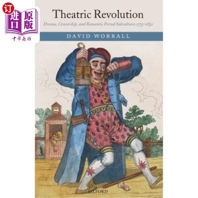 海外直订Theatric Revolution: Drama, Censorship, and Romantic Period Subcultures 1773-183 戏剧革命:戏剧、审查制度和