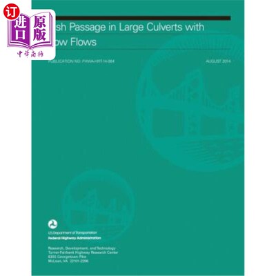 海外直订Fish Passage in Large Culverts with Low Flows 低流量大涵洞的鱼类通道