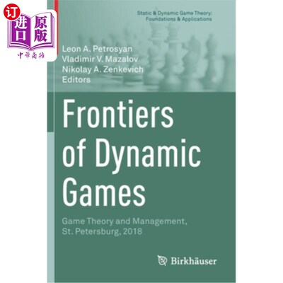 海外直订Frontiers of Dynamic Games: Game Theory and Management, St. Petersburg, 2018 《动态博弈前沿:博弈论与管理》