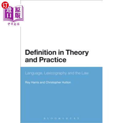 海外直订Definition in Theory and Practice: Language, Lexicography and the Law 理论与实践中的定义:语言、词典与法律