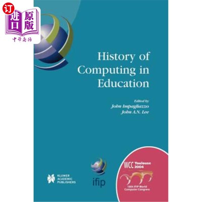 海外直订History of Computing in Education: Ifip 18th World Computer Congress, Tc3 / Tc9  教育计算史:Ifip