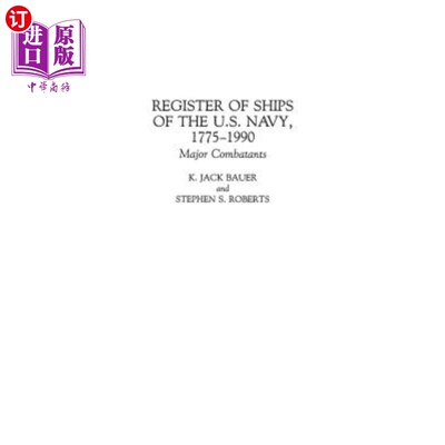 海外直订Register of Ships of the U.S. Navy, 1775-1990: Major Combatants 美国海军船舶登记，1775-1990:主要战斗员
