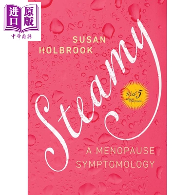 热气腾腾 更年期症状学 Steamy A Menopause Symptomology 英文原版 Susan Holbrook 更年期表现 医学保健 衰老【中商原版】
