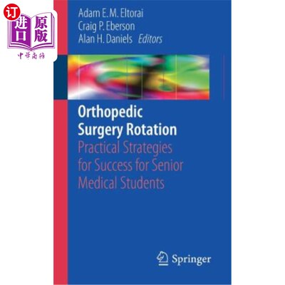 海外直订医药图书Orthopedic Surgery Rotation: Practical Strategies for Success for Senior Medical 骨科手术轮换：医学
