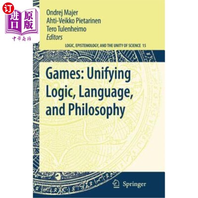 海外直订Games: Unifying Logic, Language, and Philosophy 游戏:统一逻辑、语言和哲学