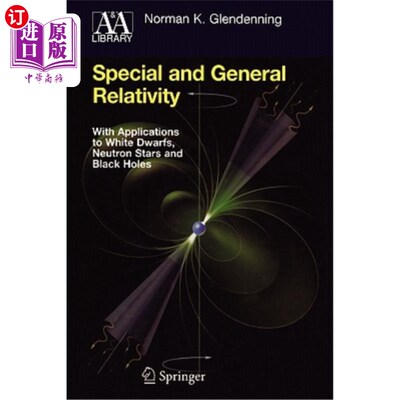 海外直订Special and General Relativity: With Applications to White Dwarfs, Neutron Stars 狭义和广义相对论:白矮星、