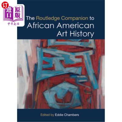 海外直订The Routledge Companion to African American Art History 劳特利奇非裔美国人艺术史指南