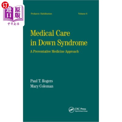海外直订医药图书Medical Care in Down Syndrome: A Preventive Medicine Approach 唐氏综合征的医疗护理:一种预防医学方法