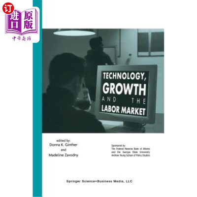 海外直订Technology, Growth, and the Labor Market 技术、增长和劳动力市场