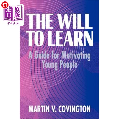 海外直订The Will to Learn: A Guide for Motivating Young People 学习意愿：激励年轻人的指南