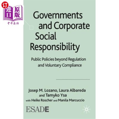 海外直订Governments and Corporate Social Responsibility: Public Policies Beyond Regulati 政府与企业社会责任:超越监