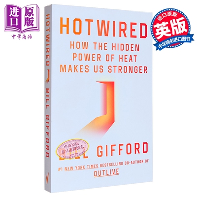 热线 热量的隐藏力量如何让我们更强大 Outlive 作者新作 平装 Hotwired 英文原版 Bill Gifford【中商原版】