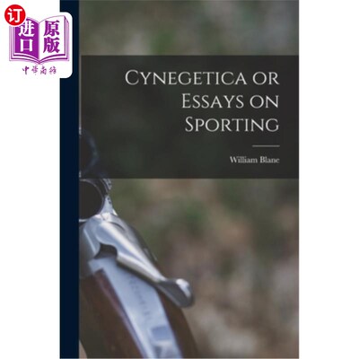 海外直订Cynegetica or Essays on Sporting Cynegetica或体育散文