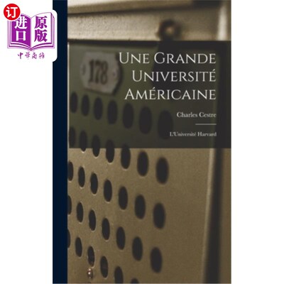 海外直订Une Grande Université Américaine: L'Université Harvard 美国一所伟大的大学:哈佛大学