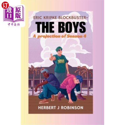 海外直订Eric Kripke Blockbuster-The Boys: A projection of Season 4 埃里克·克里普克：重磅炸弹-男孩：第四季的投影