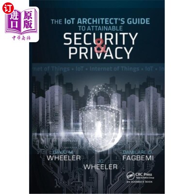 海外直订The Iot Architect's Guide to Attainable Security and Privacy: The Iot Architect' 物联网架构师可实现的安全和