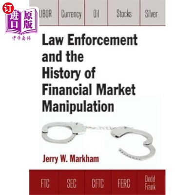 海外直订Law Enforcement and the History of Financial Mar... 执法和金融市场操纵的历史