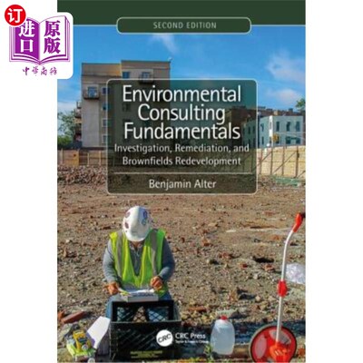 海外直订Environmental Consulting Fundamentals: Investigation, Remediation, and Brownfiel 环境咨询基础:调查，补救和