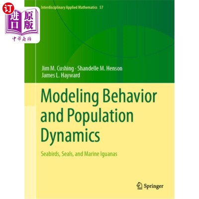 海外直订Modeling Behavior and Population Dynamics: Seabirds, Seals, and Marine Iguanas 建模行为和人口动态:海鸟，海