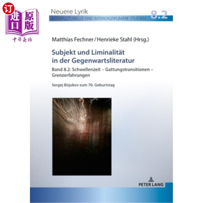 海外直订Subjekt und Liminalitaet in der Gegenwartsliteratur: Band 8.2: Schwellenzeit - G 主题和限制在der