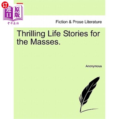 海外直订Thrilling Life Stories for the Masses. 为大众讲述激动人心的生活故事。
