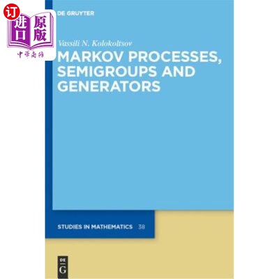 海外直订Markov Processes, Semigroups and Generators 马尔可夫过程、半群和生成器