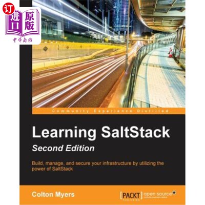 海外直订Learning SaltStack - Second Edition: Build, manage, and secure your infrastructu 学习盐堆第二版