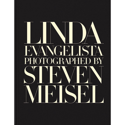 预售 Linda Evangelista Photographed by Steven Meisel 进口艺术 史蒂文梅塞 美国时尚摄影师摄影作品 Phaidon【中商原版】