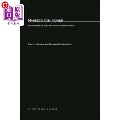 海外直订Markets for Power: An Analysis of Electric Utility Deregulation 电力市场:电力公用事业放松管制的分析