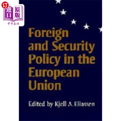 海外直订Foreign and Security Policy in the European Union 欧盟外交与安全政策