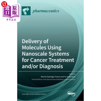 海外直订医药图书Delivery of Molecules Using Nanoscale Systems for Cancer Treatment and/or Diagno 利用纳米级系统传递