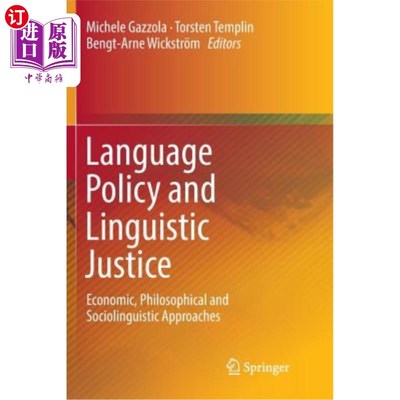 海外直订Language Policy and Linguistic Justice: Economic, Philosophical and Sociolinguis 语言政策和语言公正：经济、