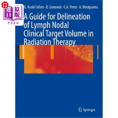 海外直订医药图书A Guide for Delineation of Lymph Nodal Clinical Target Volume in Radiation Thera 放射治疗中淋巴结临