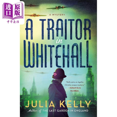 巴黎孤儿1 白厅的叛徒 英文原版 A Traitor in Whitehall Julia Kelly 畅销历史小说 艾美奖提名制片人作品【中商原版】